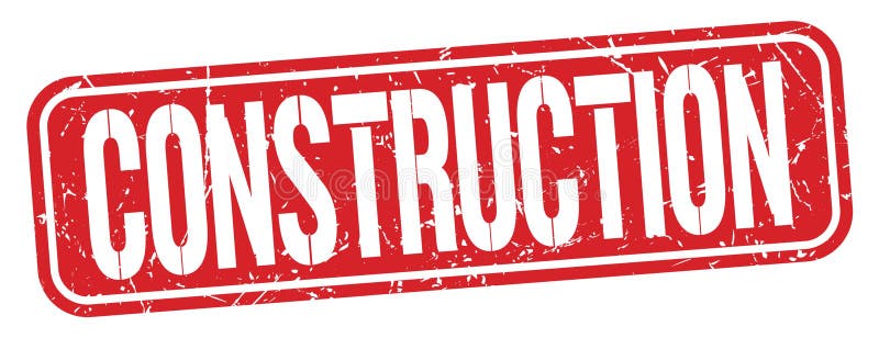 CONSTRUCTION Text Written on Red Stamp Sign Stock Illustration ...