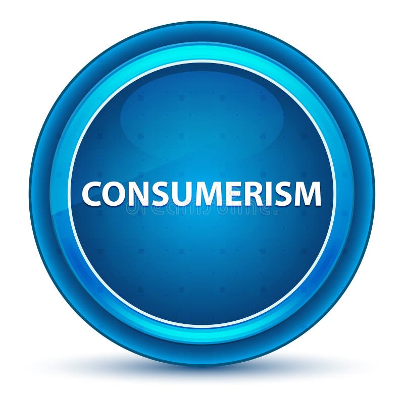 Consumerism Eyeball Blue Round Button Stock Illustration - Illustration ...