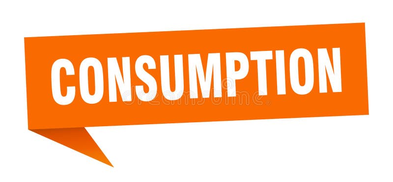 Consumption Banner. Consumption Speech Bubble Stock Vector ...