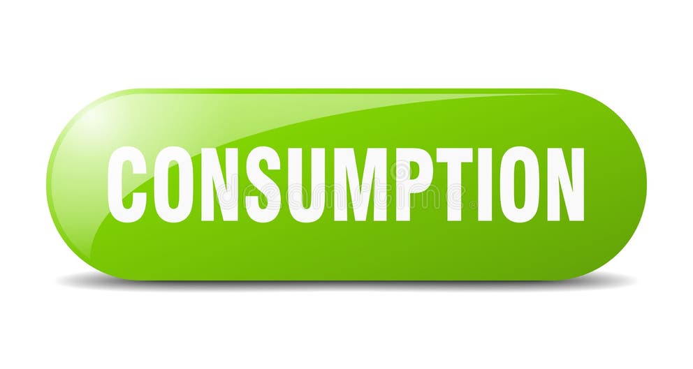 Consumption Button. Sticker. Banner. Rounded Glass Sign Stock Vector ...