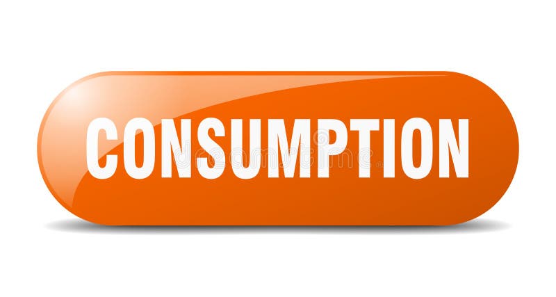 Consumption Button. Sticker. Banner. Rounded Glass Sign Stock Vector ...