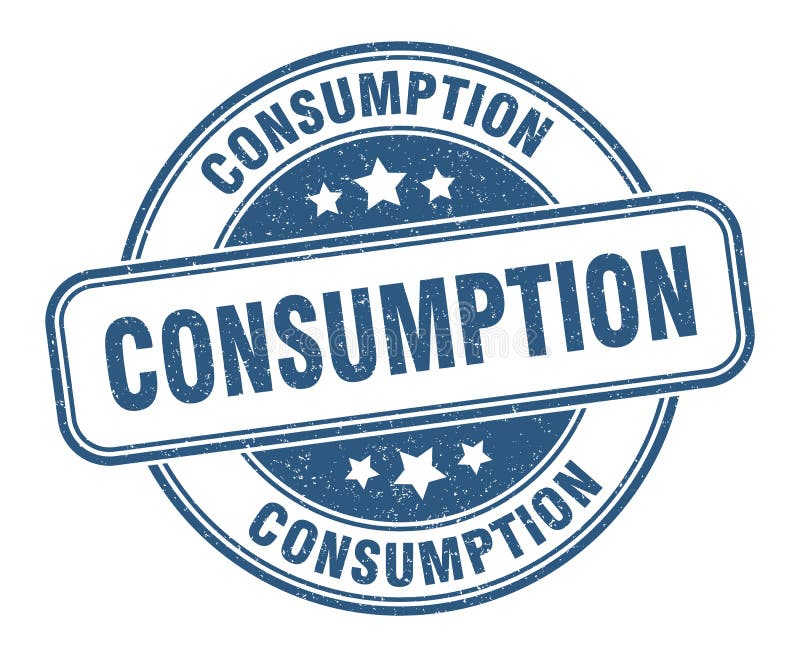 Consumption Stamp. Consumption Label. Round Grunge Sign Stock Vector ...