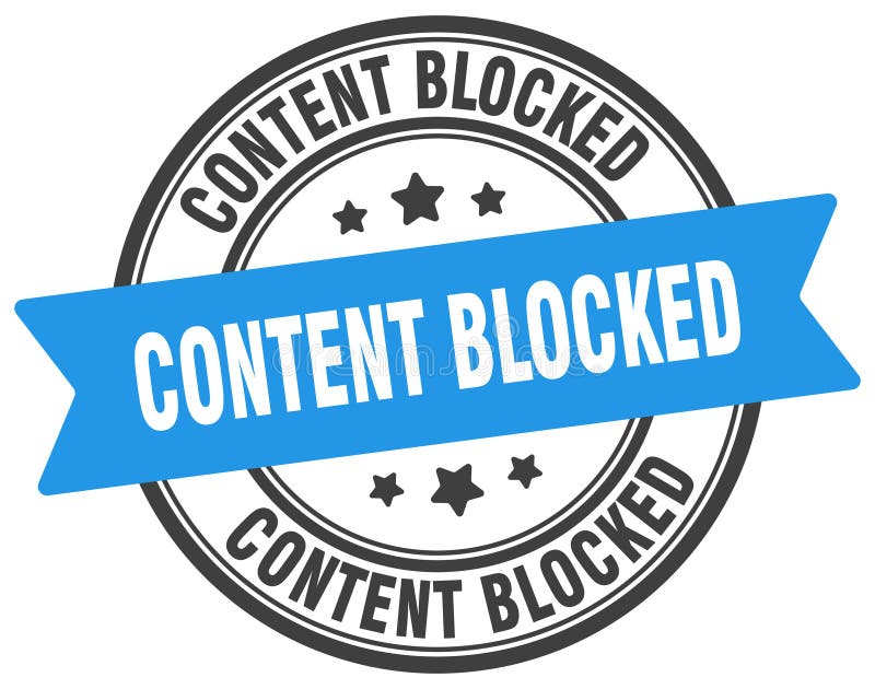 Content Blocked Stamp. Content Blocked Label on Transparent Background ...