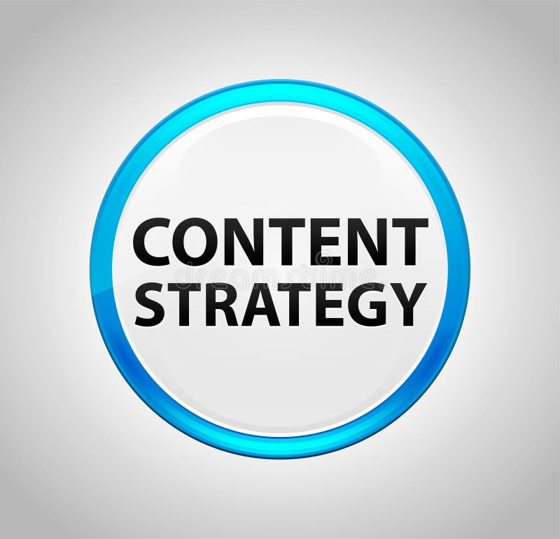 Content Strategy Round Blue Push Button Stock Illustration ...
