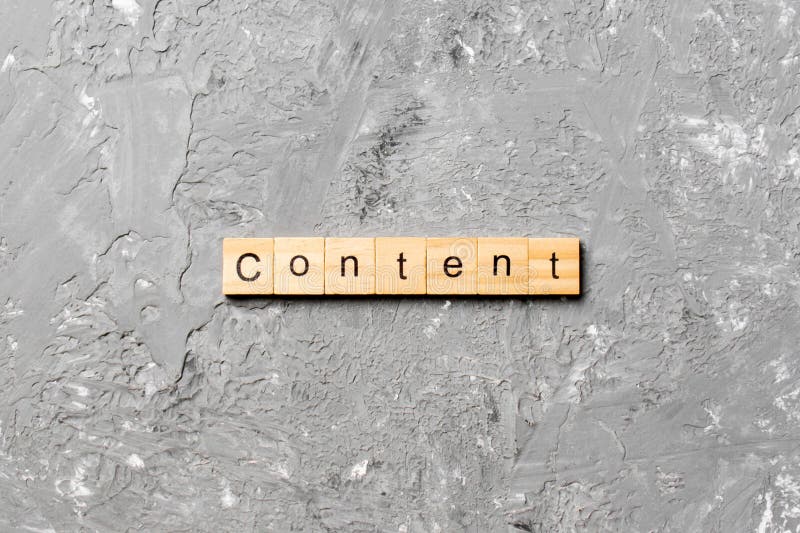 Content Word Written on Wood Block. Content Text on Cement Table for ...