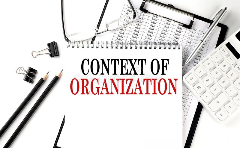 CONTEXT of ORGANIZATION Word on Notepad with Clipboard , Chart and ...