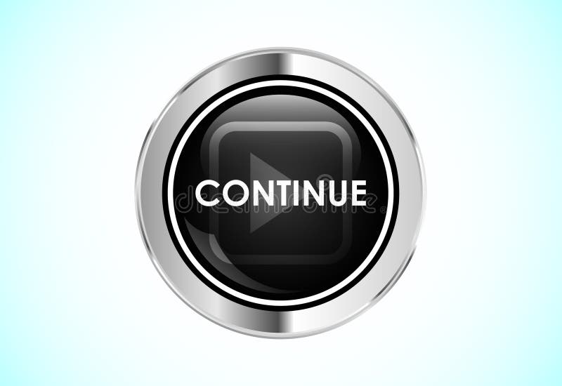 Continue Button Design Illustration, Continue Icon Suitable for Mobile ...