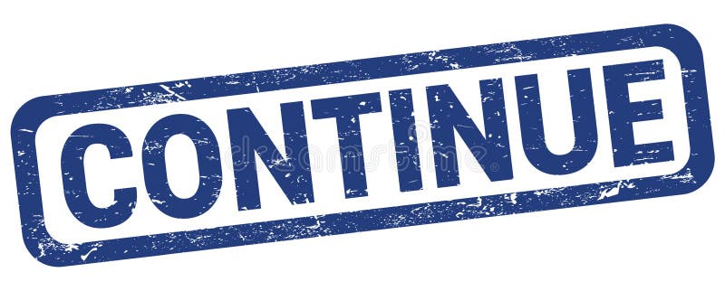 CONTINUE Text Written on Blue Rectangle Stamp Stock Illustration ...