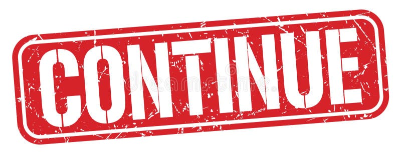 CONTINUE Text Written on Red Stamp Sign Stock Illustration ...
