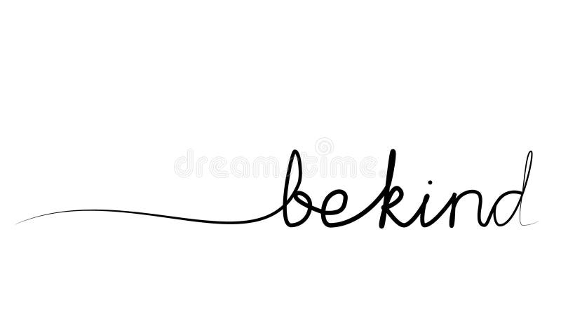 Continuous Drawing of the Phrase Be Kind in One Line. Vector Stock ...
