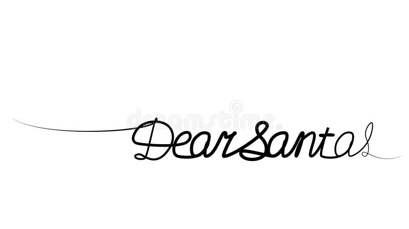 Continuous Drawing of the Phrase Dear Santa with One Line. Vector Stock ...