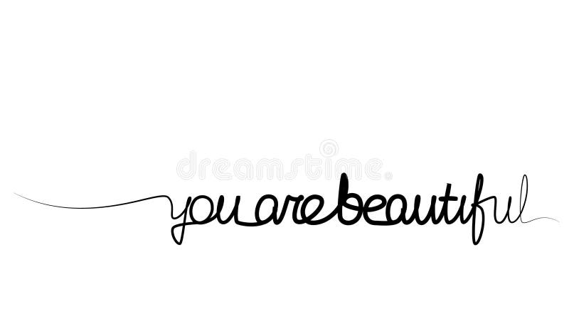 Continuous Drawing of the Phrase You are Beautiful in One Line. Vector ...