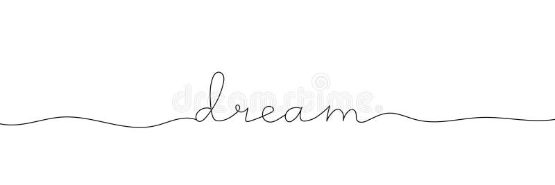 Continuous Drawing of the Word Dream in One Line. Vector Stock Vector ...