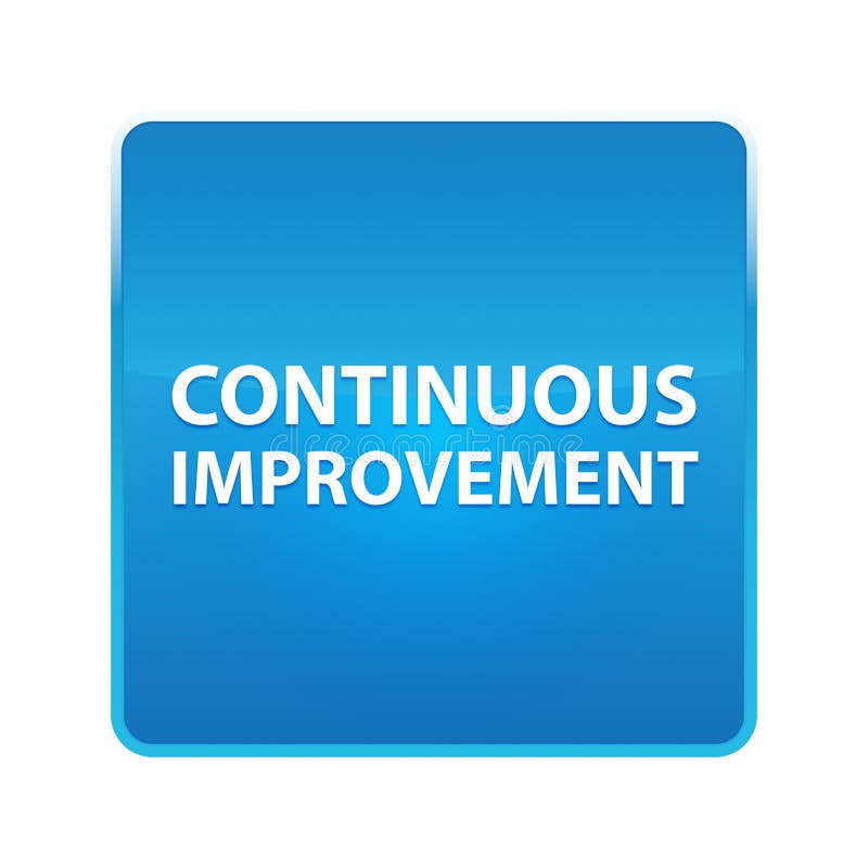 Continuous Improvement Shiny Blue Square Button Stock Illustration ...