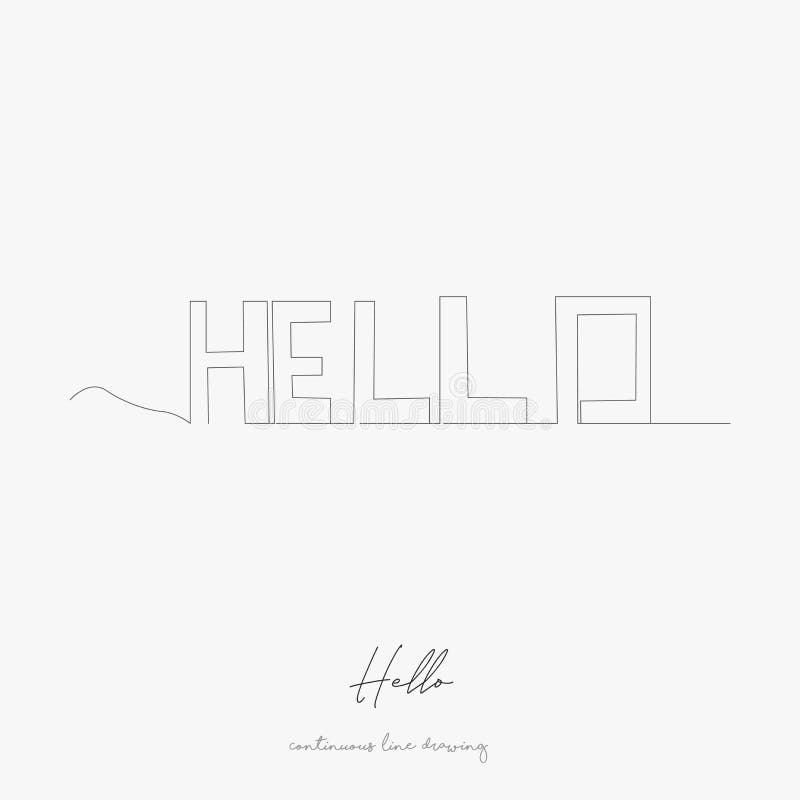 Continuous Line Drawing. Hello. Simple Vector Illustration. Hello ...