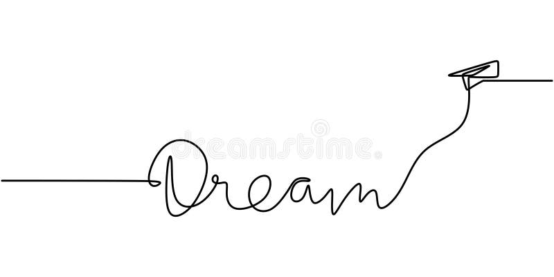 Continuous One Line Drawing of Dream. Encouraging Aspiration and ...