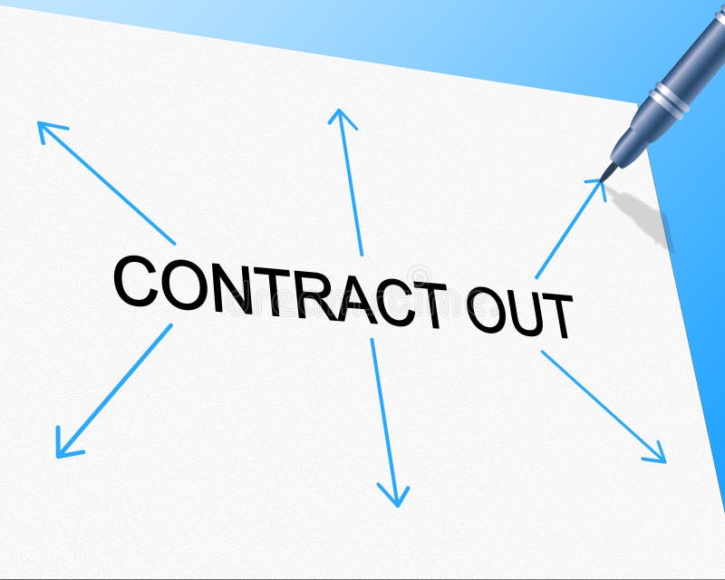 Contract Out Indicates Independent Contractor and Freelance Stock ...