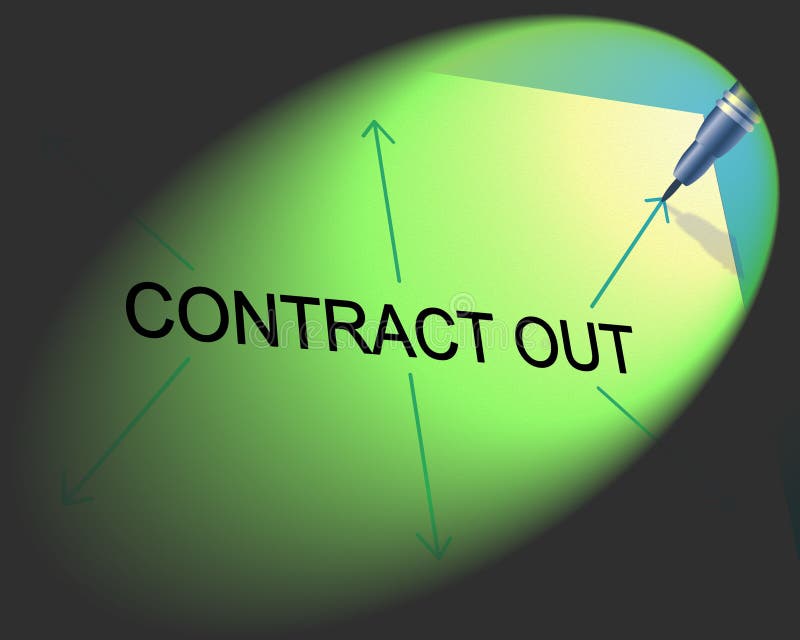 Contract Out Indicates Independent Contractor and Freelance Stock ...
