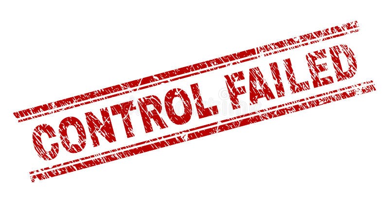 Grunge Textured CONTROL FAILED Stamp Seal Stock Vector - Illustration ...