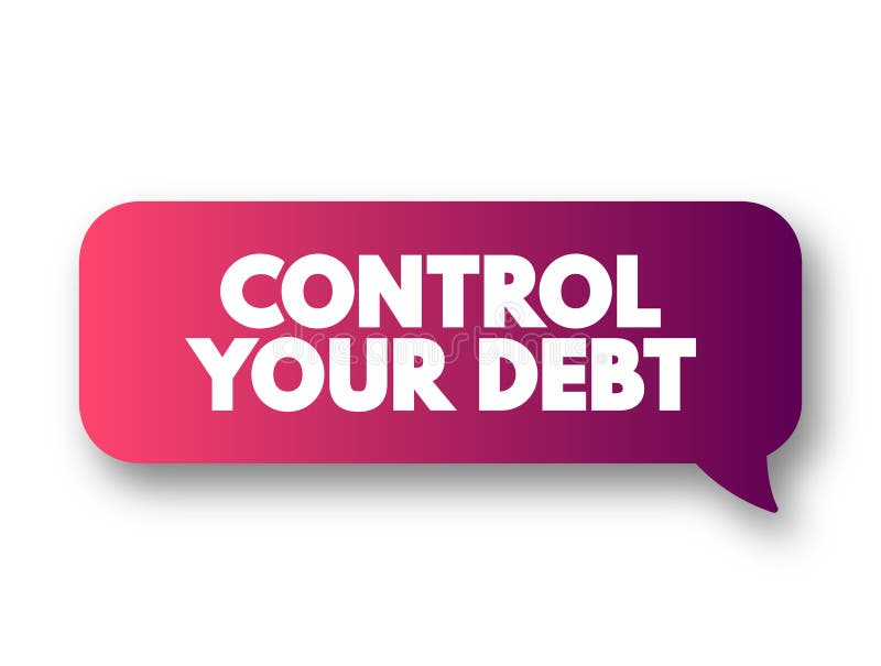 Control Your Debt Text Message Bubble, Concept Background Stock ...