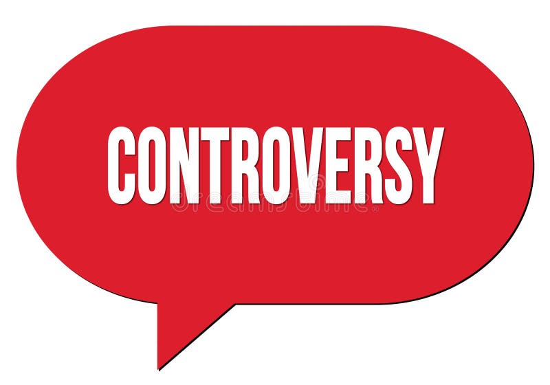 CONTROVERSY Text Written in a Red Speech Bubble Stock Illustration ...
