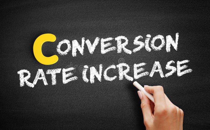 Conversion Rate Increase Text on Blackboard Stock Photo - Image of ...