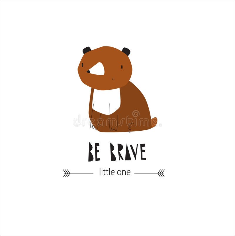 "Be Brave Little One"vector Poster with Bear. Cartoon Bear ...