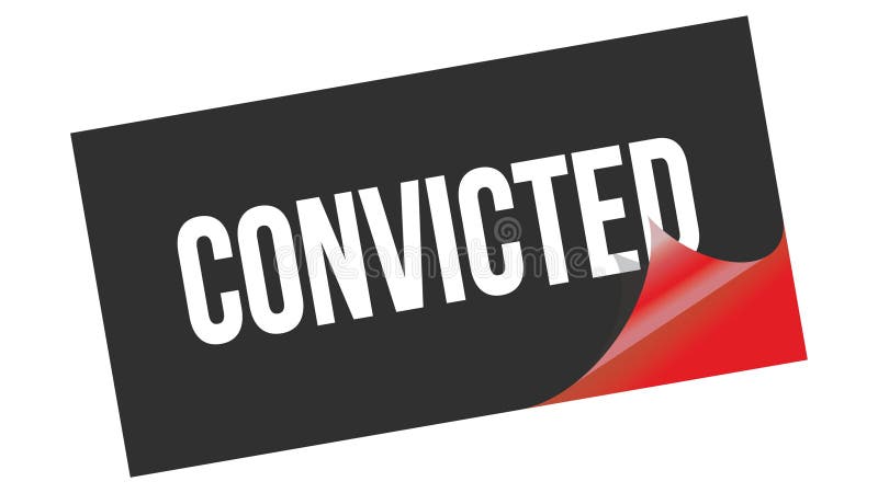 CONVICTED Text on Black Red Sticker Stamp Stock Illustration ...