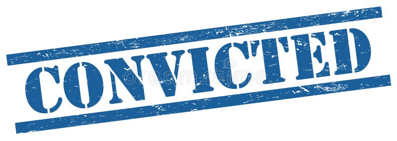 CONVICTED Text on Blue Grungy Rectangle Stamp Stock Illustration ...