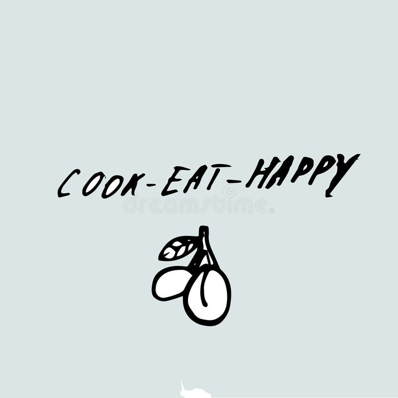 Cook Eat Happy Handwritten, Vector Hand Drawn Quote Template. Stock ...