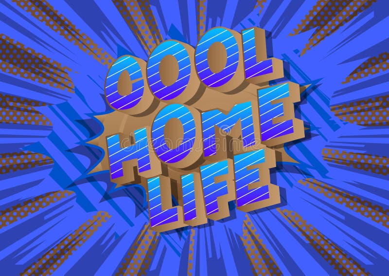 Cool Home Life - Comic Book Style Words. Stock Illustration ...