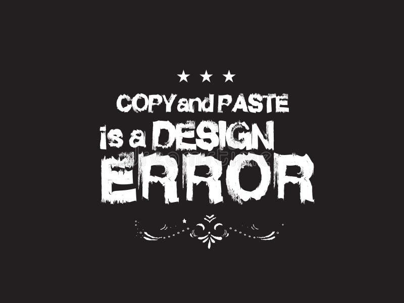 Copy Paste is a Design Error Stock Vector - Illustration of copy ...