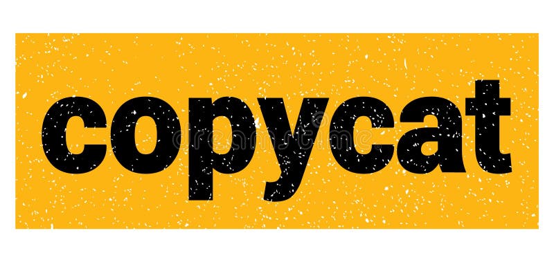 Copycat Text Written on Yellow-black Stamp Sign Stock Illustration ...