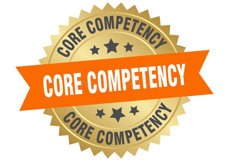 Core Competency. Core Competency Round Orange and Gold Label Isolated ...