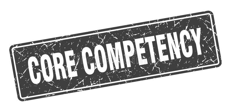 Core Competency Sign. Core Competency Grunge Stamp Stock Vector ...