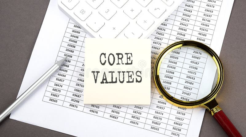 CORE VALUES Text on Sticker on the Chart ,with Calculator and Magnifier ...