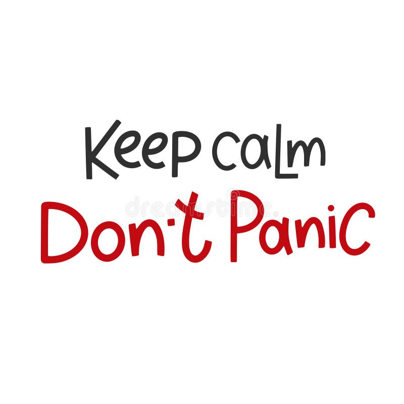 Keep Calm Dont Panic Stock Illustrations – 87 Keep Calm Dont Panic ... Keep Calm Dont Panic Stock Illustrations – 87 Keep Calm Dont Panic ...