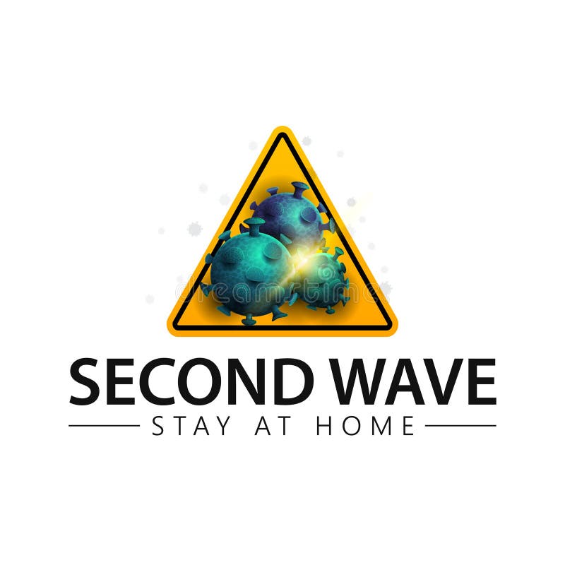 Coronavirus Second Wave Concept. Yellow Triangular Warning Coronavirus ...