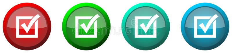 Correct, Check Box Round Glossy Web Icon Set, Colorful Buttons Isolated ...