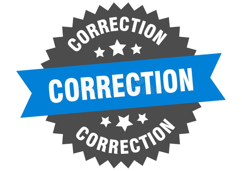 Correction Sign. Rounded Isolated Button. White Sticker Stock Vector ...