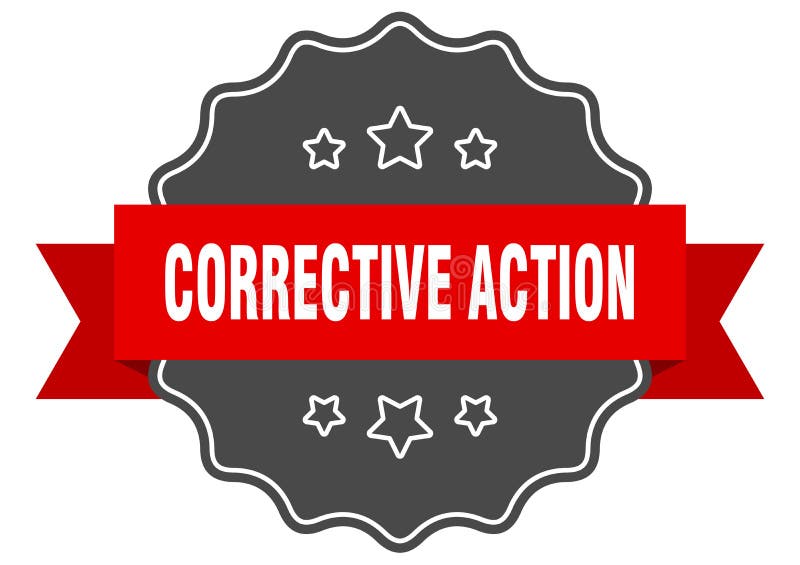 Corrective Action Label. Corrective Action Isolated Seal. Sticker. Sign ...