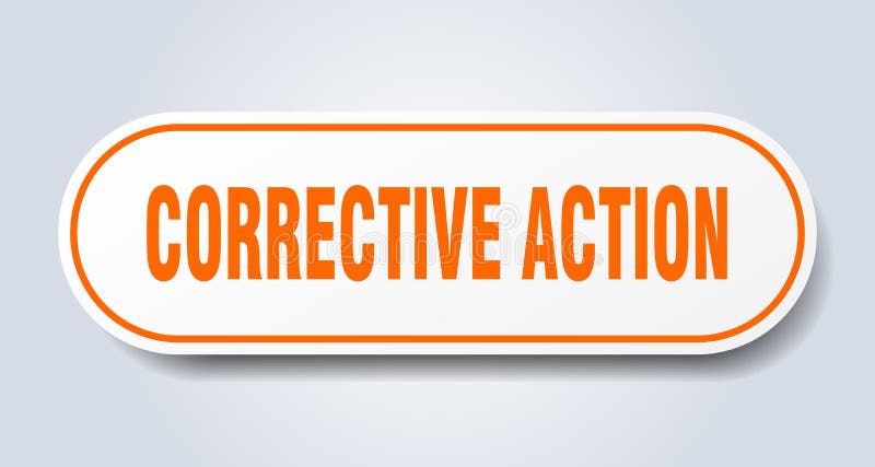 Corrective Action Sign. Rounded Isolated Button. White Sticker Stock ...