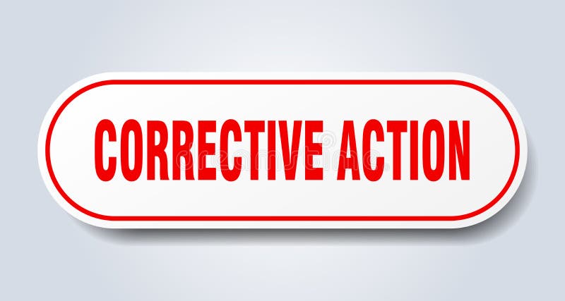 Corrective Action Sign. Rounded Isolated Button. White Sticker Stock ...