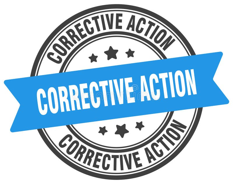 Corrective Action Stamp. Corrective Action Label on Transparent ...