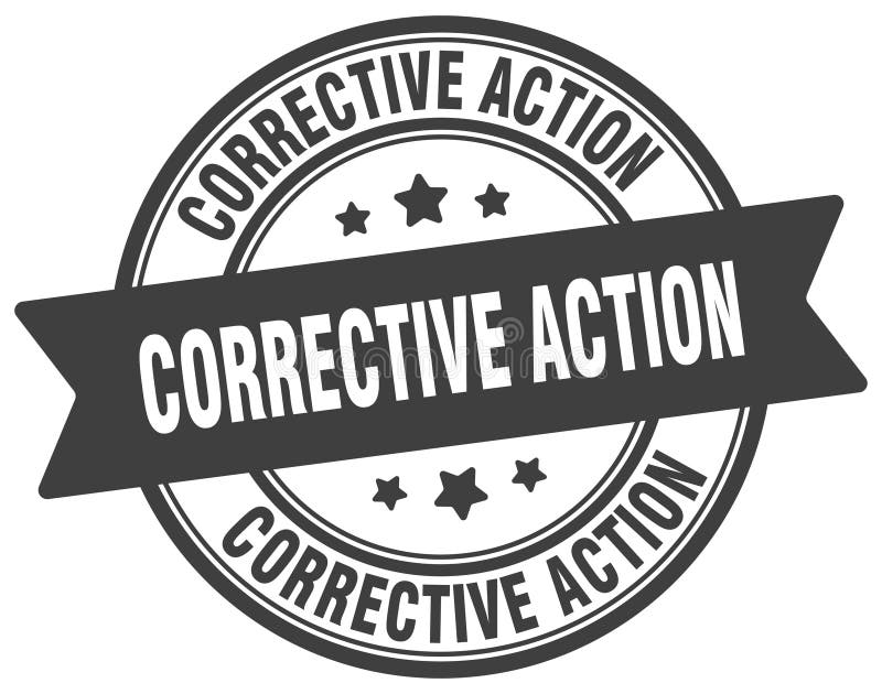 Corrective Action Label. Corrective Action Isolated Seal. Sticker. Sign ...