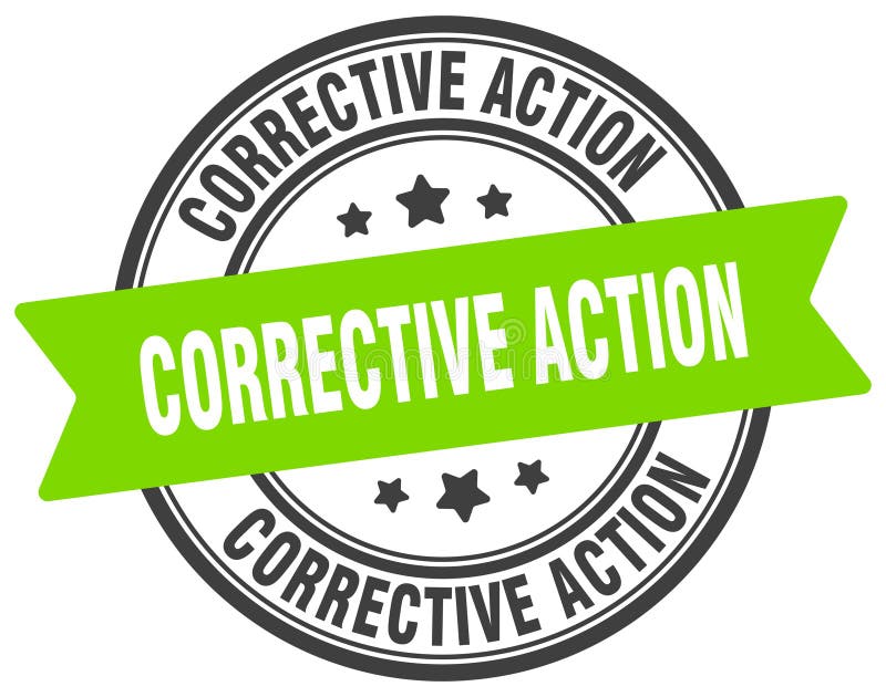 Corrective Action Label. Corrective Action Isolated Seal. Sticker. Sign ...