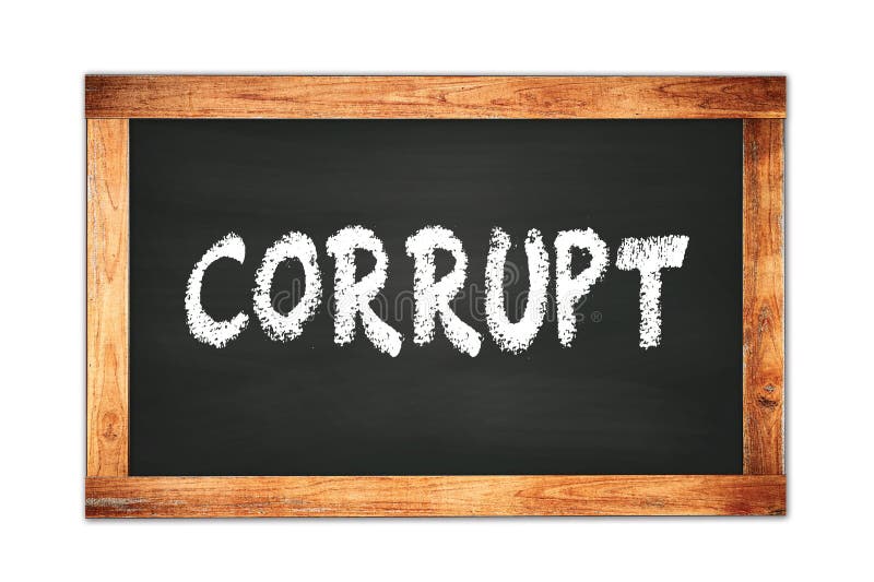CORRUPT Text Written on Wooden Frame School Blackboard Stock ...
