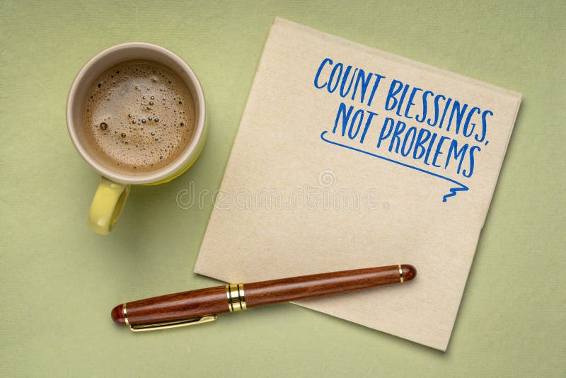 Count Blessings, Not Problem - Gratitute and Positivity Concept ...