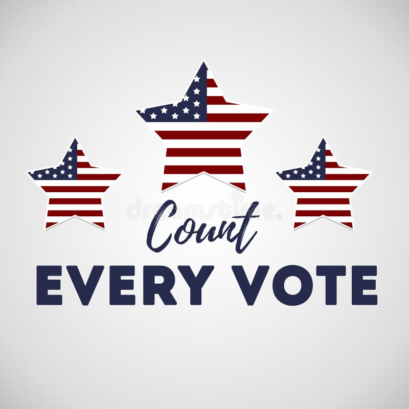 Count Every Vote Sign and USA Flag As Background Stock Illustration ...