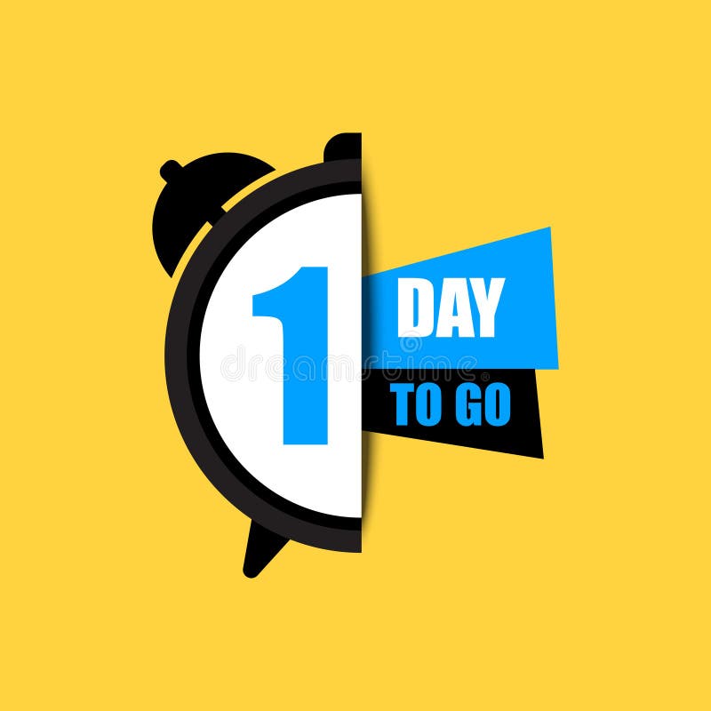 Countdown Timer Graphic. Number One Focus. Bold 1 Day To Go Text ...